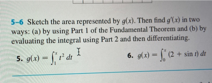 Solved 5-6 Sketch the area represented by g(x). Then find | Chegg.com