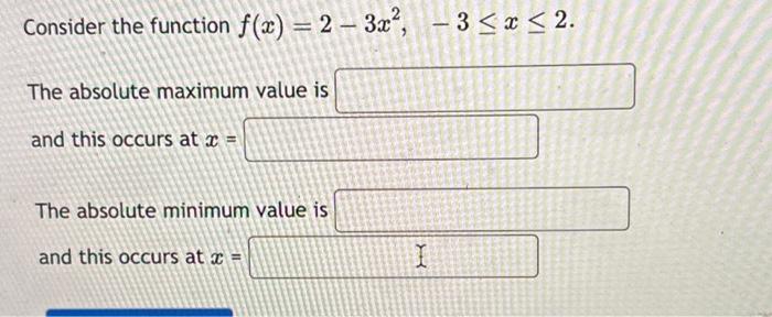 Solved Consider the function f(x)=2−3x2,−3≤x≤2. The absolute | Chegg.com