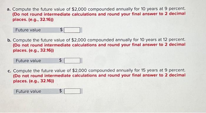 Solved a. Compute the future value of $2,000 compounded | Chegg.com
