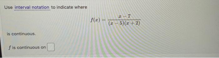 Solved Use interval notation to indicate where is | Chegg.com