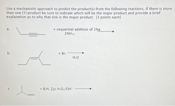 Solved Use a mechanistic approach to predict the product(s) | Chegg.com