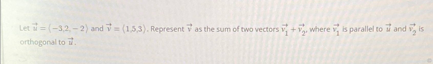 Solved Let vec(u)=(:-3,2,-2:) ﻿and vec(v)=(:1,5,3:). | Chegg.com