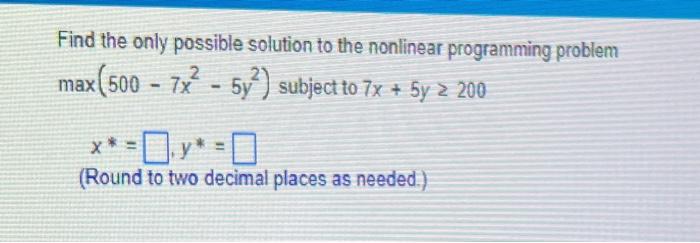 Solved Find the only possible solution to the nonlinear | Chegg.com
