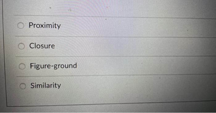 Solved Which Gestalt principle can explain the following | Chegg.com