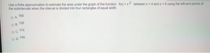 Solved Use a finite approximation to estimate the area under | Chegg.com