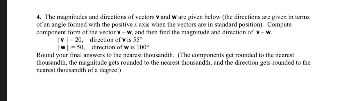 Solved The magnitudes and directions of vectors v ﻿and w | Chegg.com