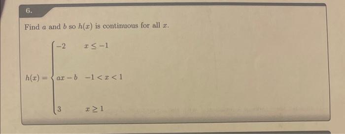 Solved Find a and b so h(x) is continuous for all x. | Chegg.com