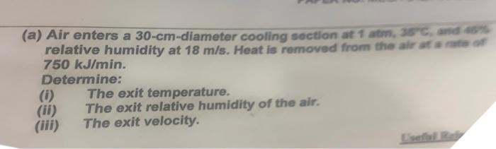 Solved relative humidity at 18 m/s. Heat is removed from the | Chegg.com