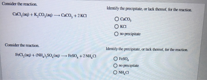 Solved Consider the reaction. Identify the precipitate, or | Chegg.com