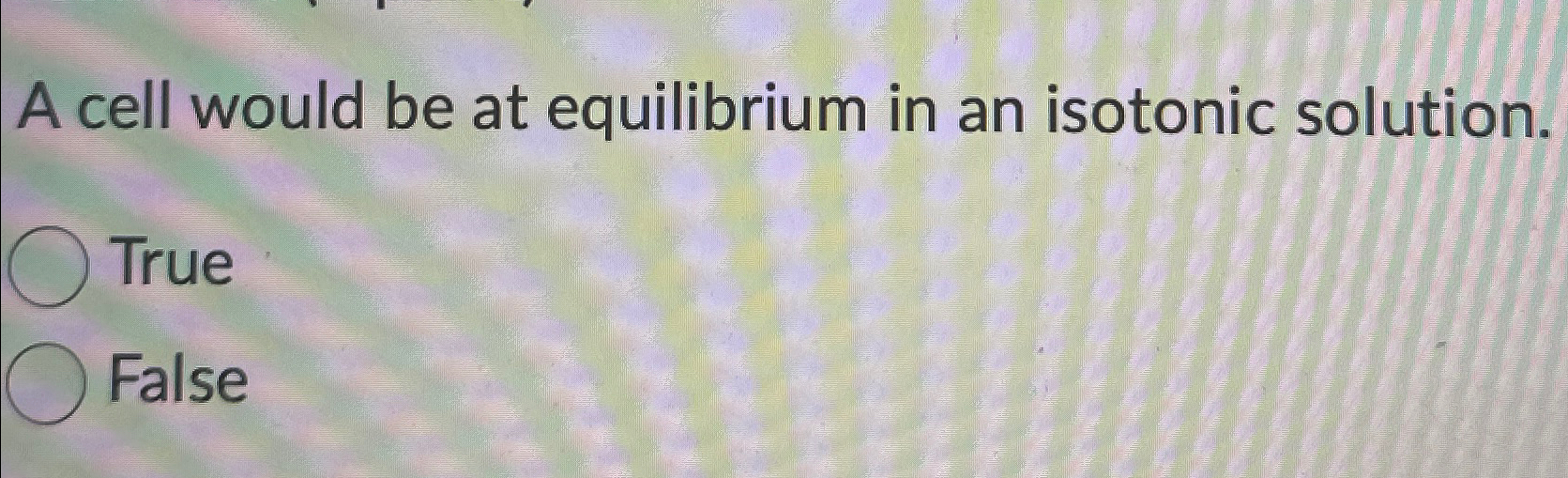Solved A cell would be at equilibrium in an isotonic | Chegg.com