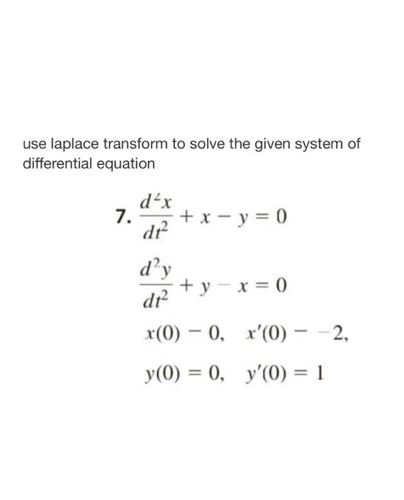 Solved use laplace transform to solve the given system of | Chegg.com