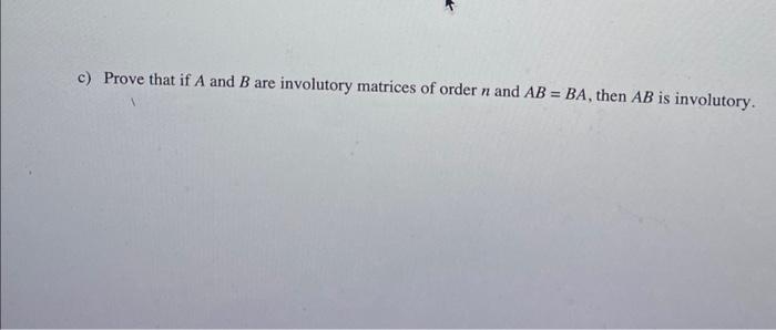 Solved 3. An involutory matrix is a square matrix that is | Chegg.com