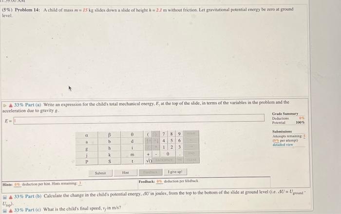 Solved 15\%) Problem 14: A child of mass m=15 kg slides down | Chegg.com