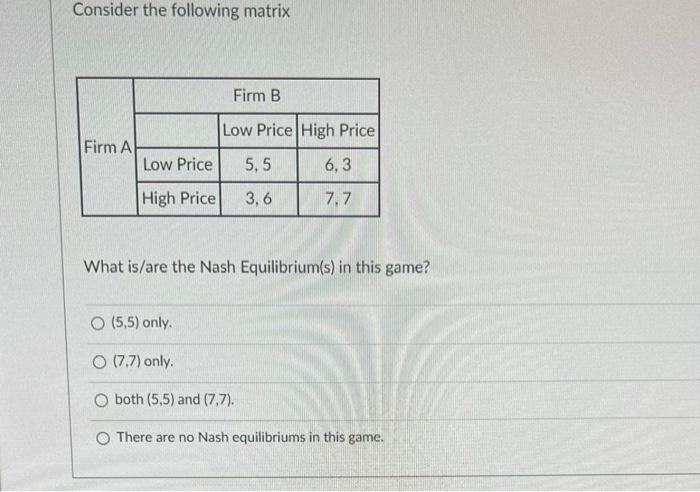Solved Consider the following matrix What is/are the Nash | Chegg.com