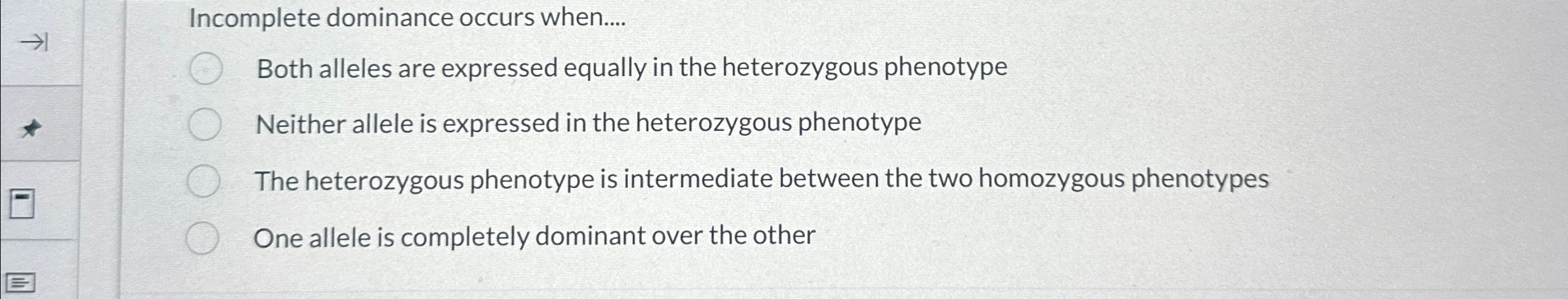 Solved Incomplete dominance occurs when....Both alleles are | Chegg.com