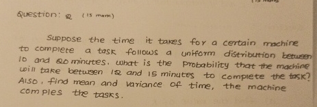 Solved Question: 2 (15 ﻿mame)Suppose the time it takes for a | Chegg.com