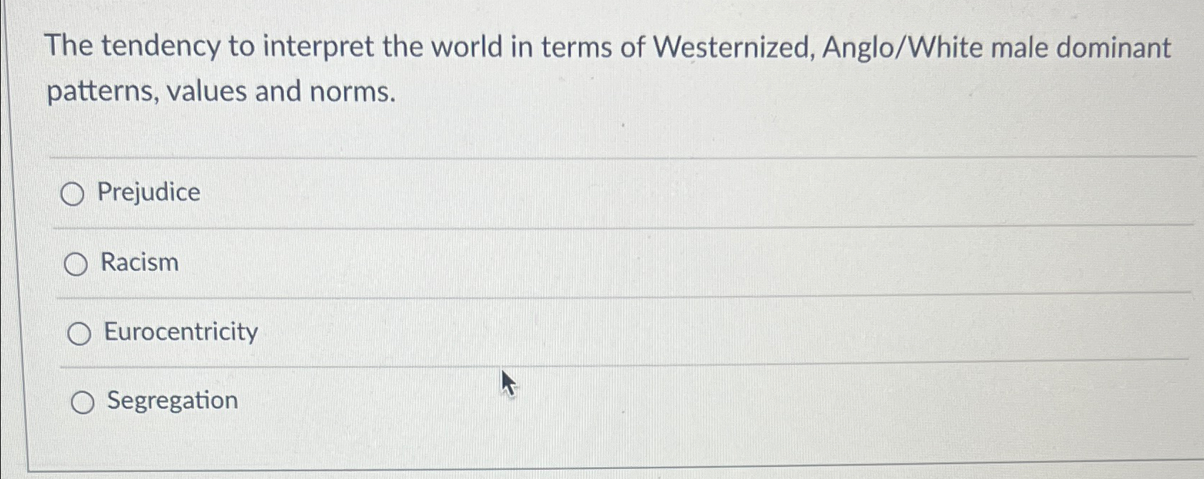 Solved The tendency to interpret the world in terms of | Chegg.com