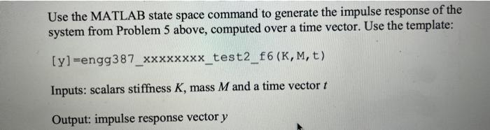Use the MATLAB state space command to generate the | Chegg.com