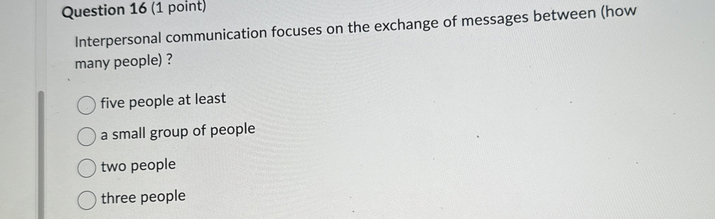 Solved Question 16 (1 ﻿point)Interpersonal communication | Chegg.com