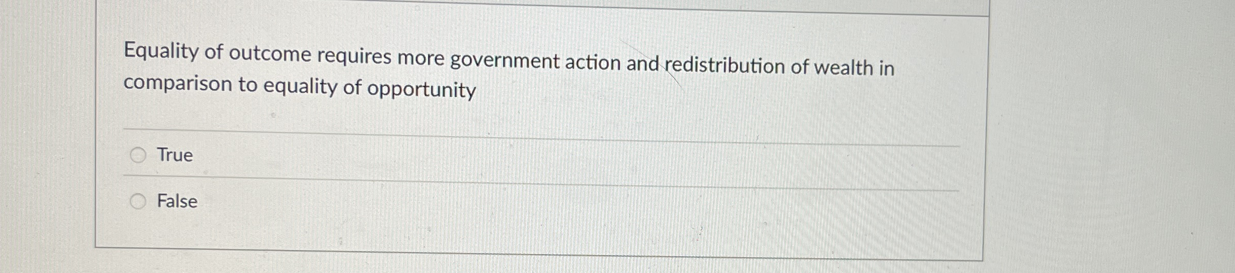 Solved Equality of outcome requires more government action | Chegg.com