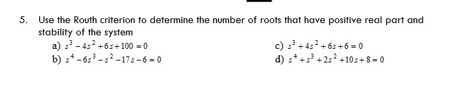 Solved Use the Routh criterion to determine the number of | Chegg.com