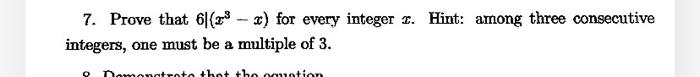 Solved 7. Prove that 6∣(x3−x) for every integer x. Hint: | Chegg.com