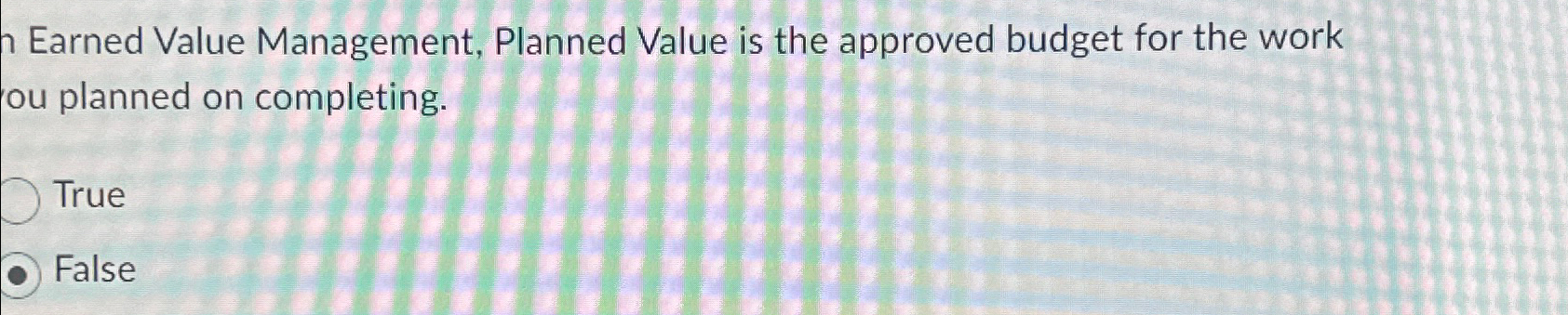 Solved Earned Value Management, Planned Value is the | Chegg.com