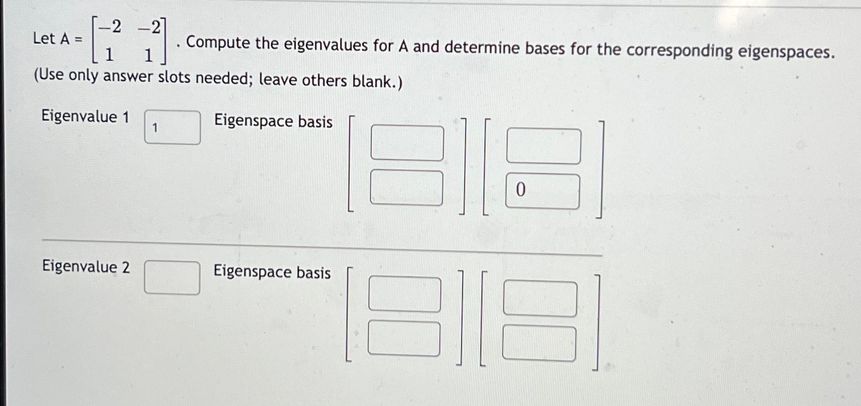 Solved Let A=[-2-211]. ﻿Compute the eigenvalues for A and | Chegg.com