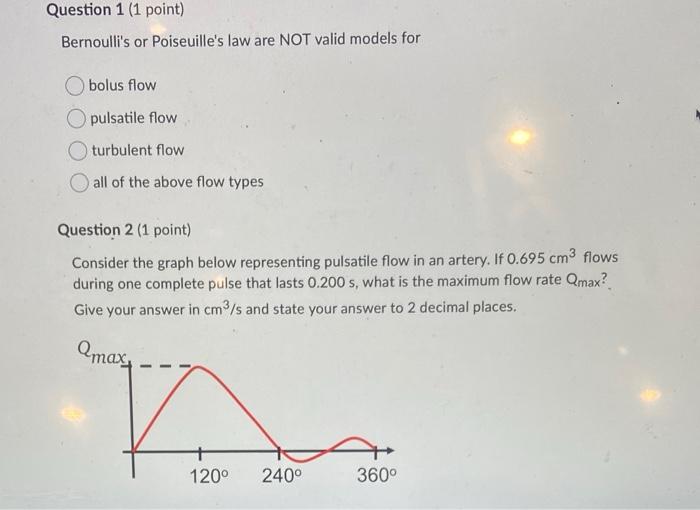 Solved Bernoulli's or Poiseuille's law are NOT valid models | Chegg.com
