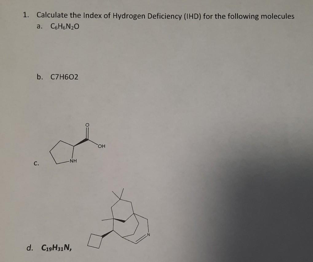 Solved 1. Calculate the Index of Hydrogen Deficiency (IHD) | Chegg.com