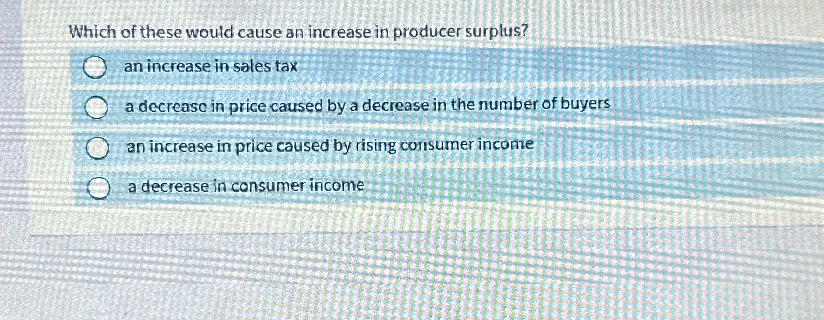 Solved Which of these would cause an increase in producer | Chegg.com