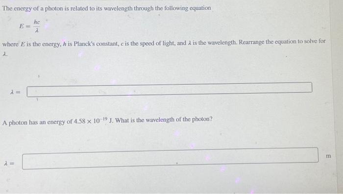 Solved The energy of a photon is related to its wavelength | Chegg.com