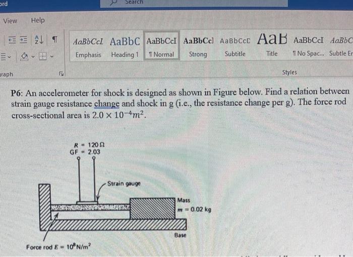 Solved P6: An accelerometer for shock is designed as shown | Chegg.com
