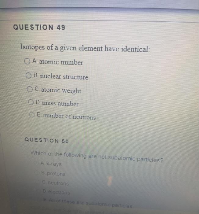 Solved QUESTION 49 Isotopes of a given element have | Chegg.com