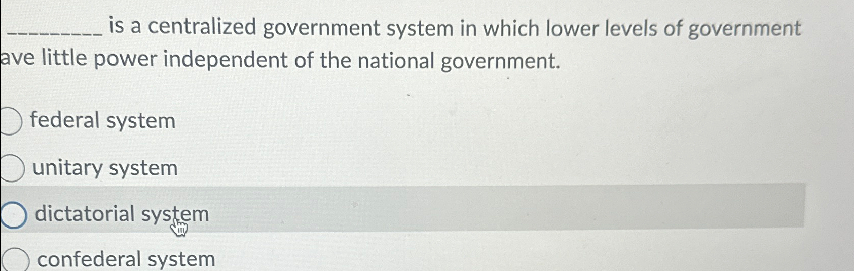Solved is a centralized government system in which lower | Chegg.com