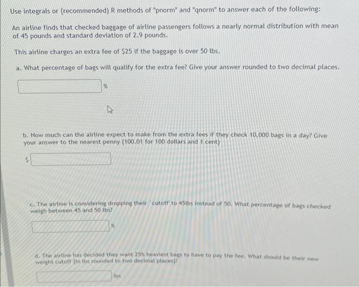 Solved Use integrals or (recommended) R methods of "pnorm" | Chegg.com