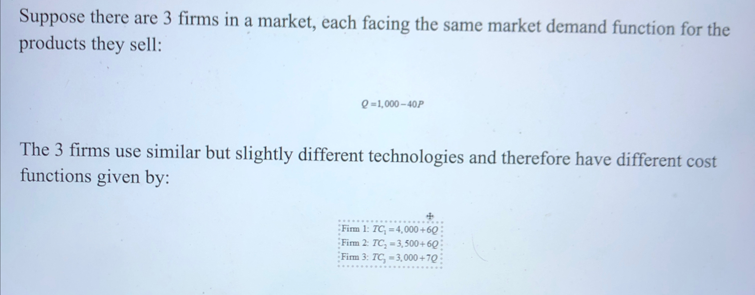 Solved Suppose there are 3 ﻿firms in a market, each facing | Chegg.com