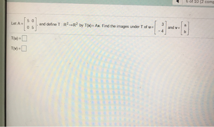 Solved et Az/ 50 , and define T: R2-R2 by T(x) = Ax. Find | Chegg.com