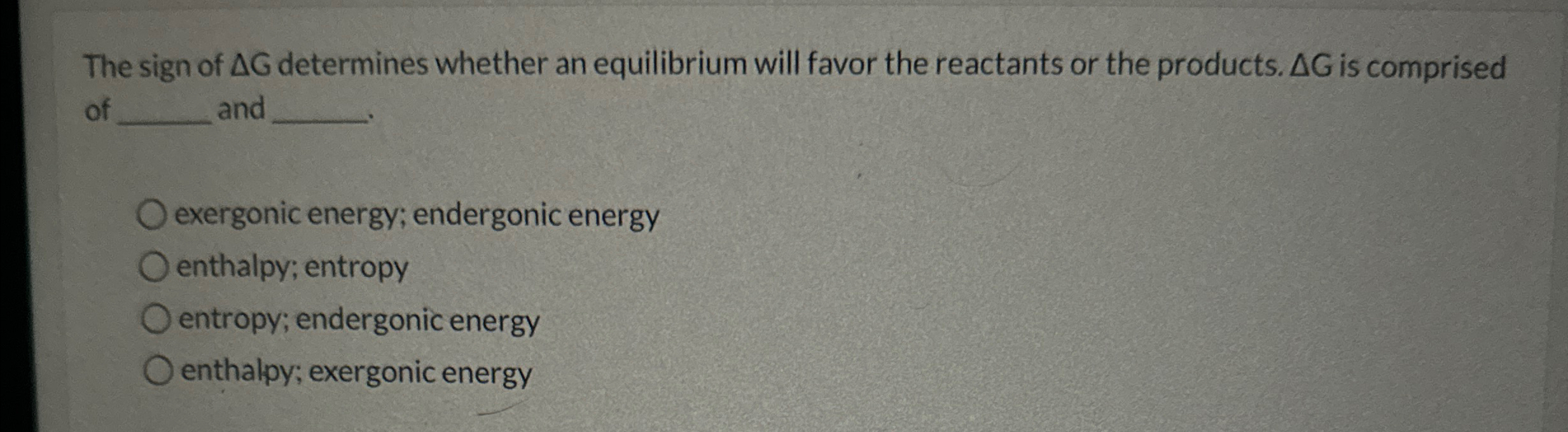 Solved The sign of ΔG ﻿determines whether an equilibrium | Chegg.com
