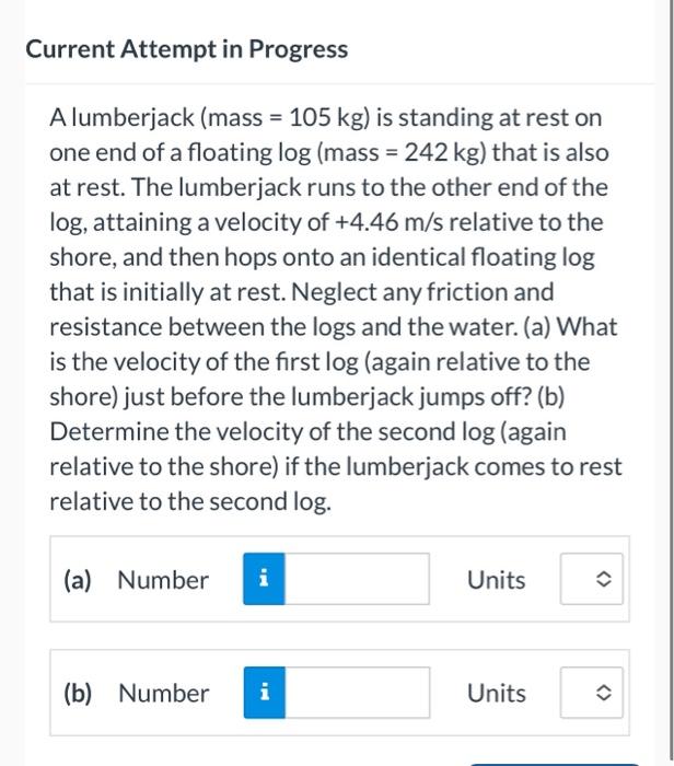 Solved A lumberjack (mass =105 kg ) is standing at rest on | Chegg.com