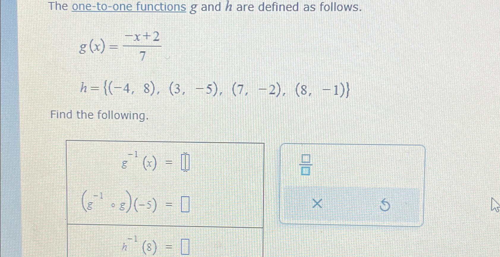 Solved The one-to-one functions g ﻿and h ﻿are defined as | Chegg.com
