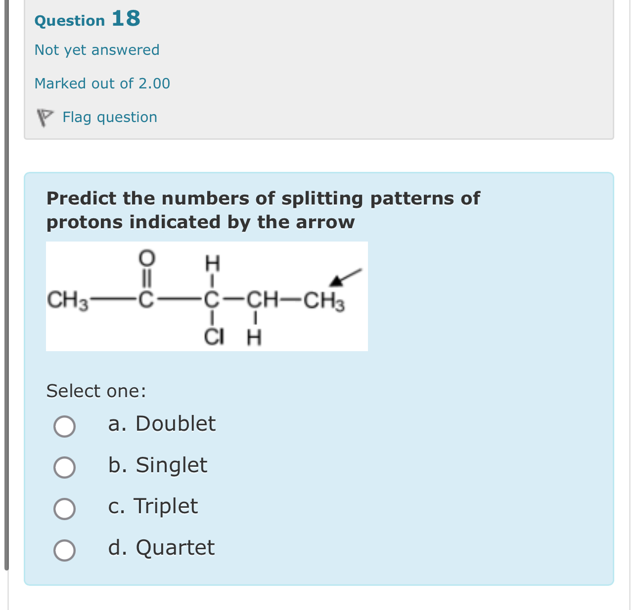 Solved Question 18Not yet answeredMarked out of 2.00Flag | Chegg.com Solved Question 18Not yet answeredMarked out of 2.00Flag | Chegg.com