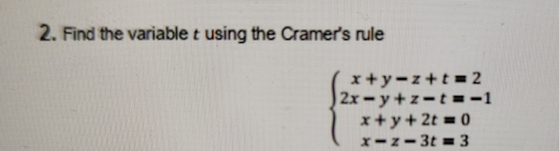 Solved Find the variable t ﻿using the Cramer's | Chegg.com
