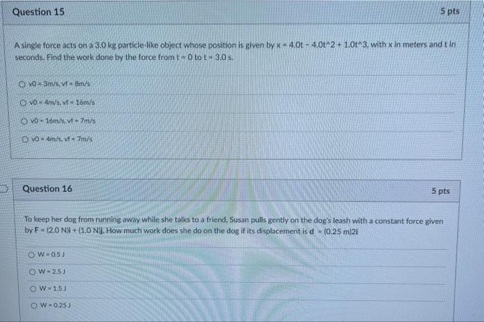 Solved A Single Force Acts On A 3 0 Kg Particle Like Object