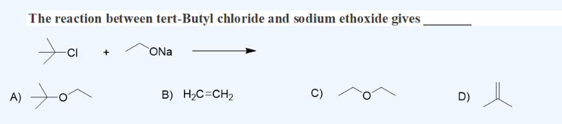 Solved The reaction between tert-Butyl chloride and sodium | Chegg.com