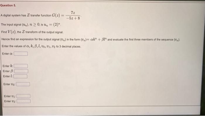 Solved Question 5. 72 A digital system has Z transfer | Chegg.com