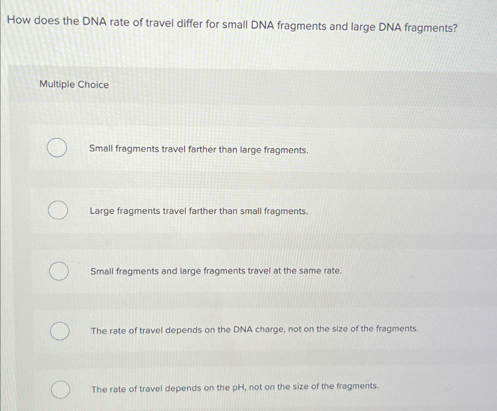Solved How does the DNA rate of travel differ for small DNA | Chegg.com