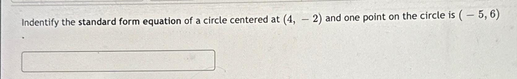 Solved Indentify the standard form equation of a circle | Chegg.com