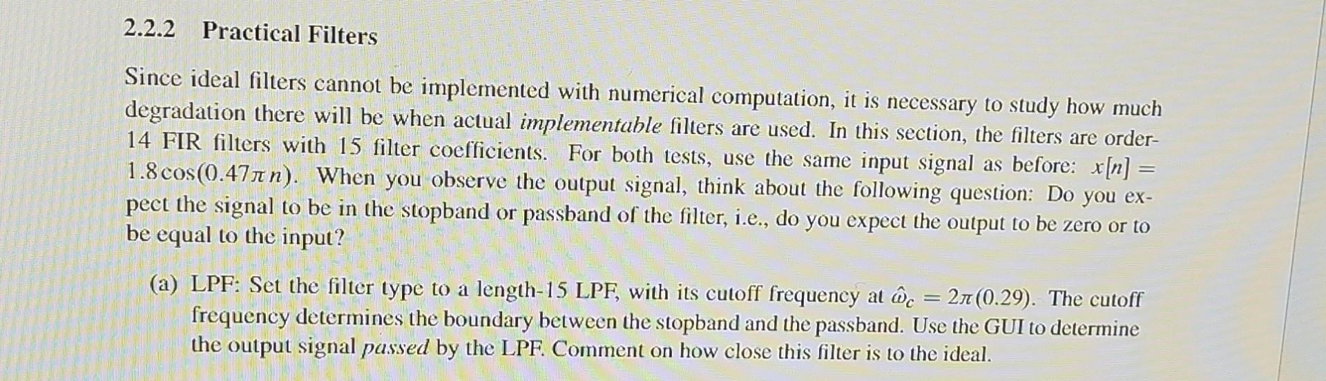 2.2.2 Practical Filters Since ideal filters cannot be | Chegg.com