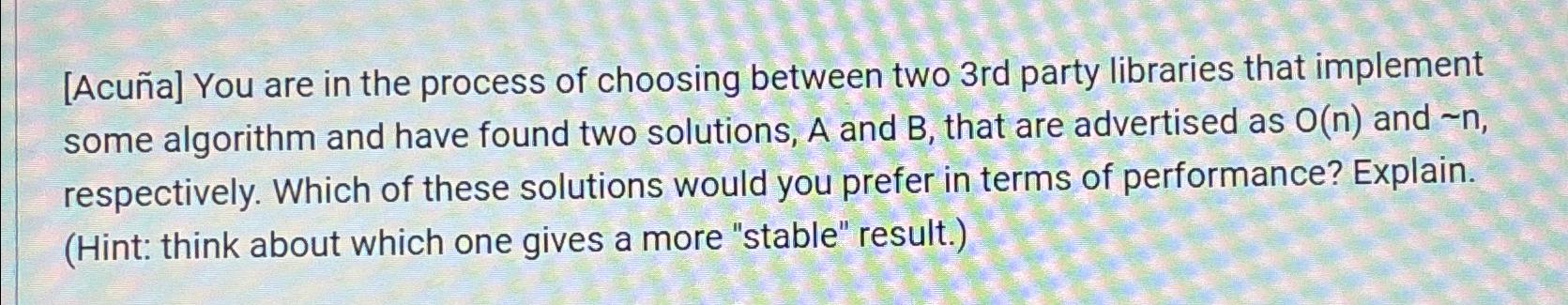 Solved [Acuña] ﻿You are in the process of choosing between | Chegg.com